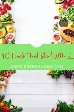 40 Foods that Start with L {Discover Foods Worldwide!}-SimpleGreenMoms