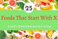 25 Extraordinary Foods that Start with X: Simple Green Moms